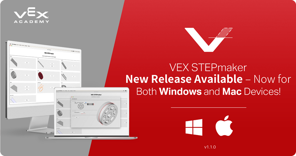 VEX STEPmaker New Version Release 1.1.0 Available – Now for Both Windows and Mac Devices ...