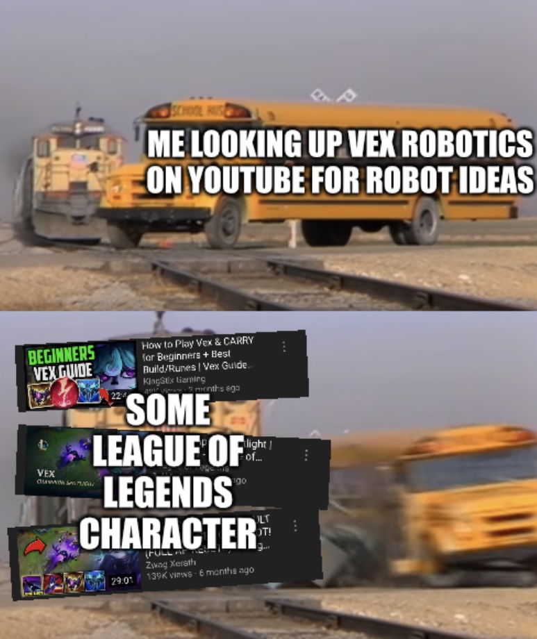 Dankest Vex Memes? - #6782 by TayDay - Chit-Chat / Rumor Mill - VEX Forum