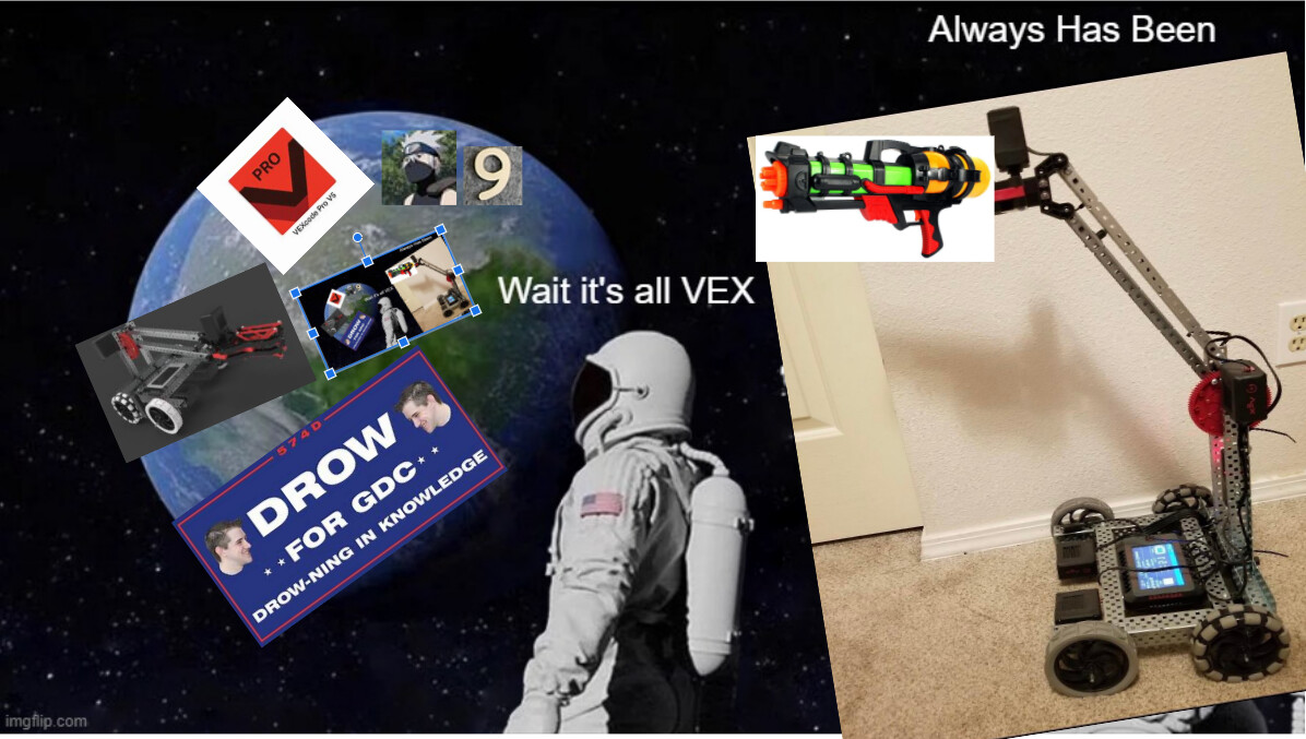 Dankest Vex Memes? - #4288 by RoboJoe - Chit-Chat / Rumor Mill - VEX Forum